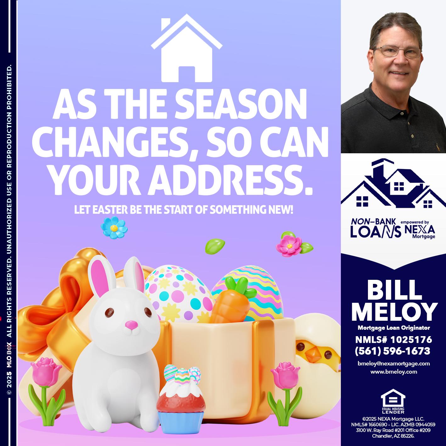 EASTER DAY - Bill Meloy -Mortgage Loan Consultant